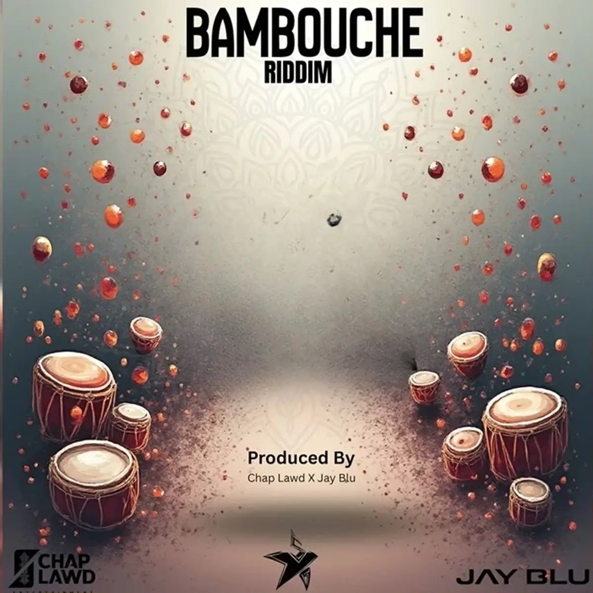 Bambouch Riddim - Chap Lawd Entertainment