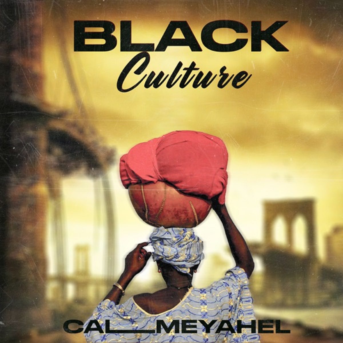 Callmeyahel Black Culture