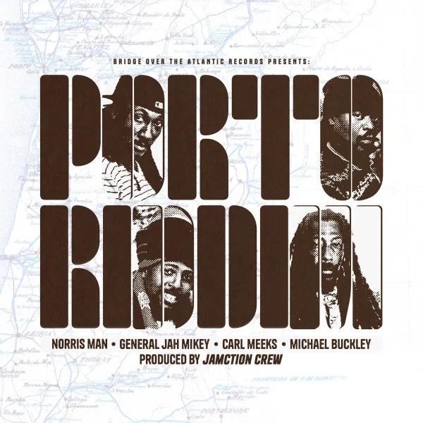 Porto Riddim - Bridge Over The Atlantic Records