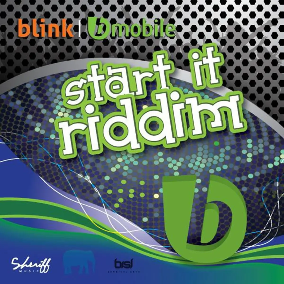 The Blink Bmobile Start It Riddim - Trinidad Tunes